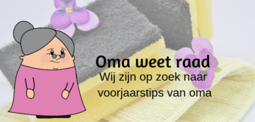 Oma weet raad- voorjaarstips gezocht